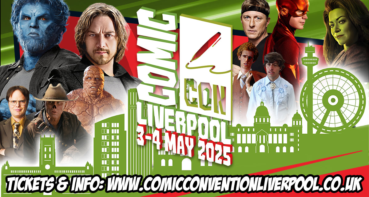 Comic Con Liverpool May 2025 Ticket Booking